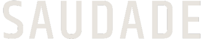 SAUDADE